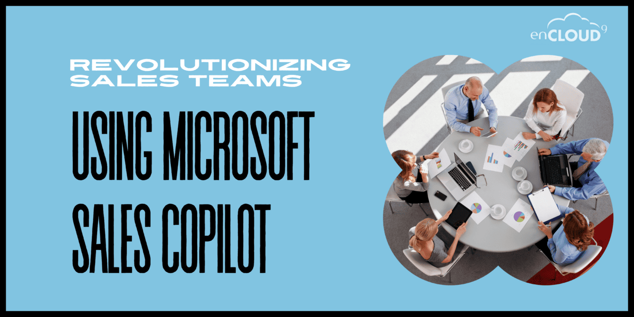 Revolutionizing Sales Teams With Sales CoPilot | enCloud9 | Microsoft ... Revolutionizing Sales Teams With Sales CoPilot | enCloud9 | Microsoft ...